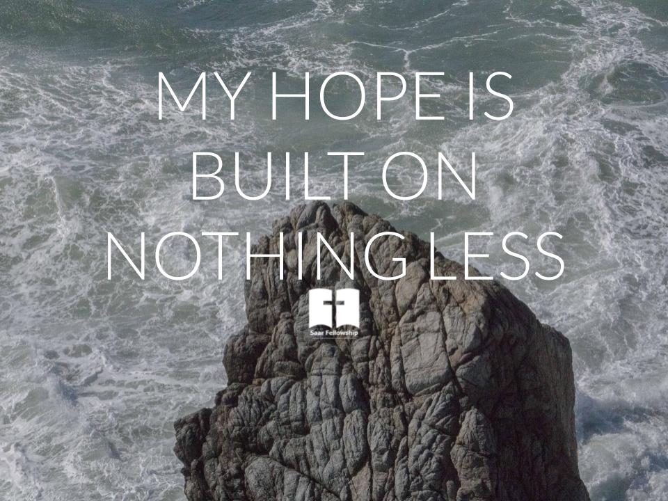 My Hope Is Built on Nothing Less – James Travis