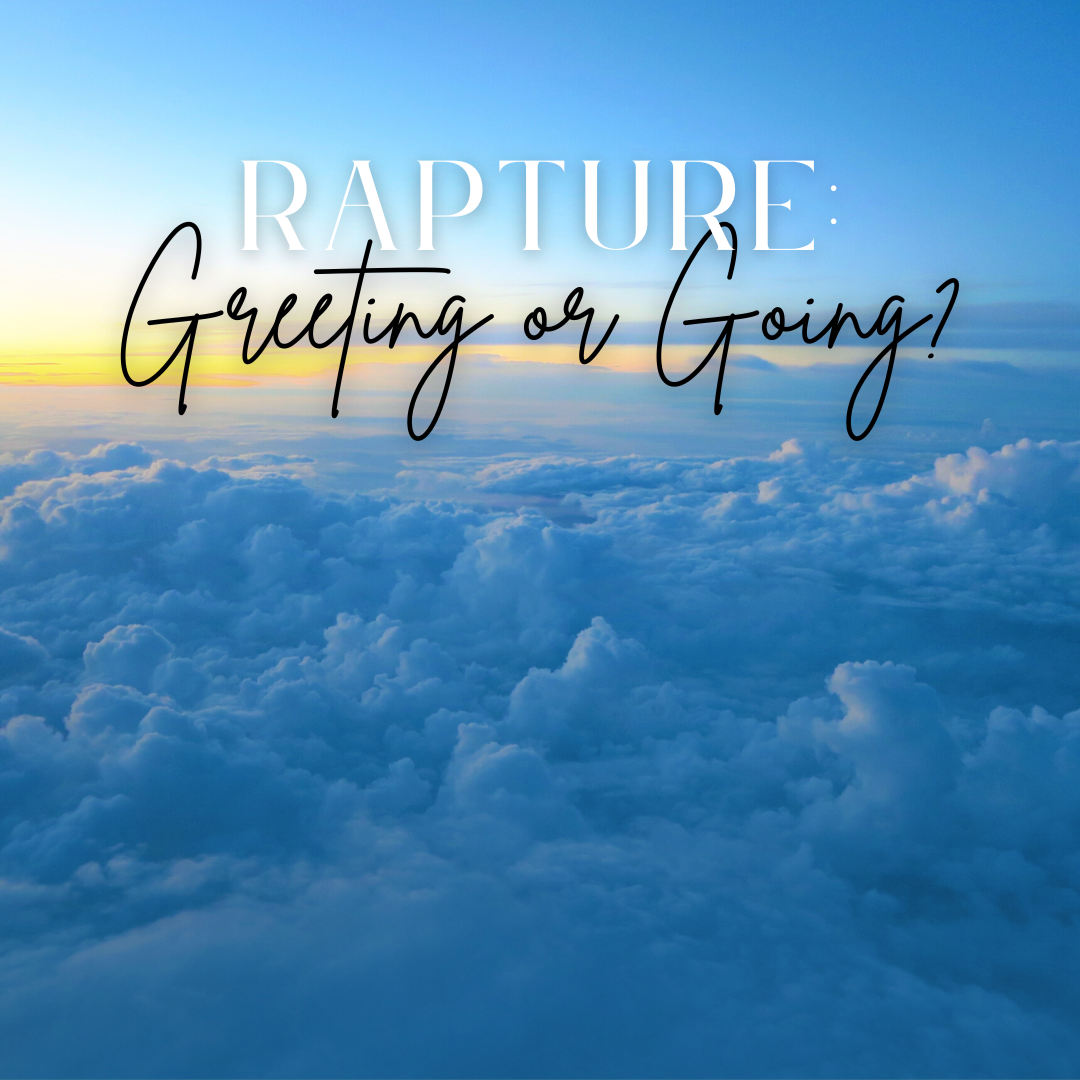 Rapture: Greeting Or Going? – James Travis